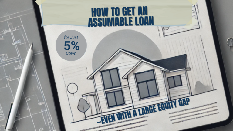 How to Get an Assumable Loan for Just 5% Down—Even with a Large Equity ...